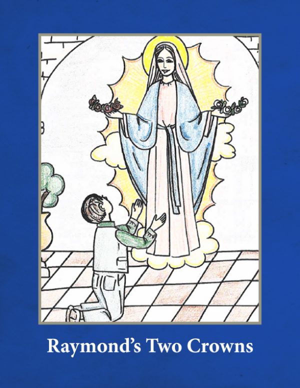Raymond’s Two Crowns e-Booklet – Militia of the Immaculata